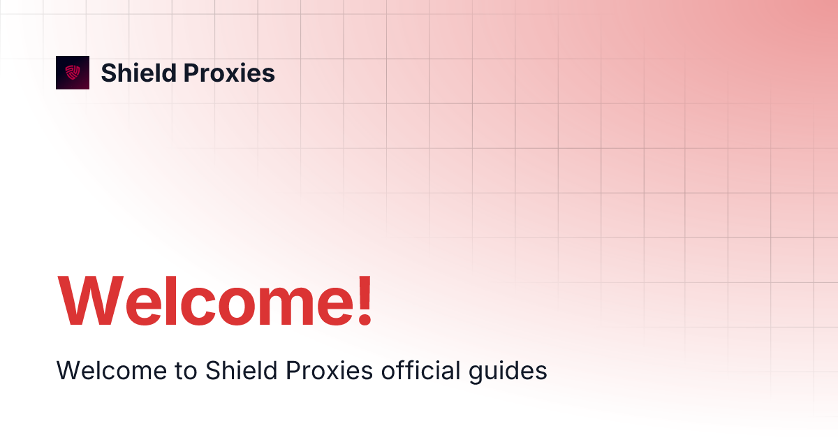 Welcome! | Shield Proxies