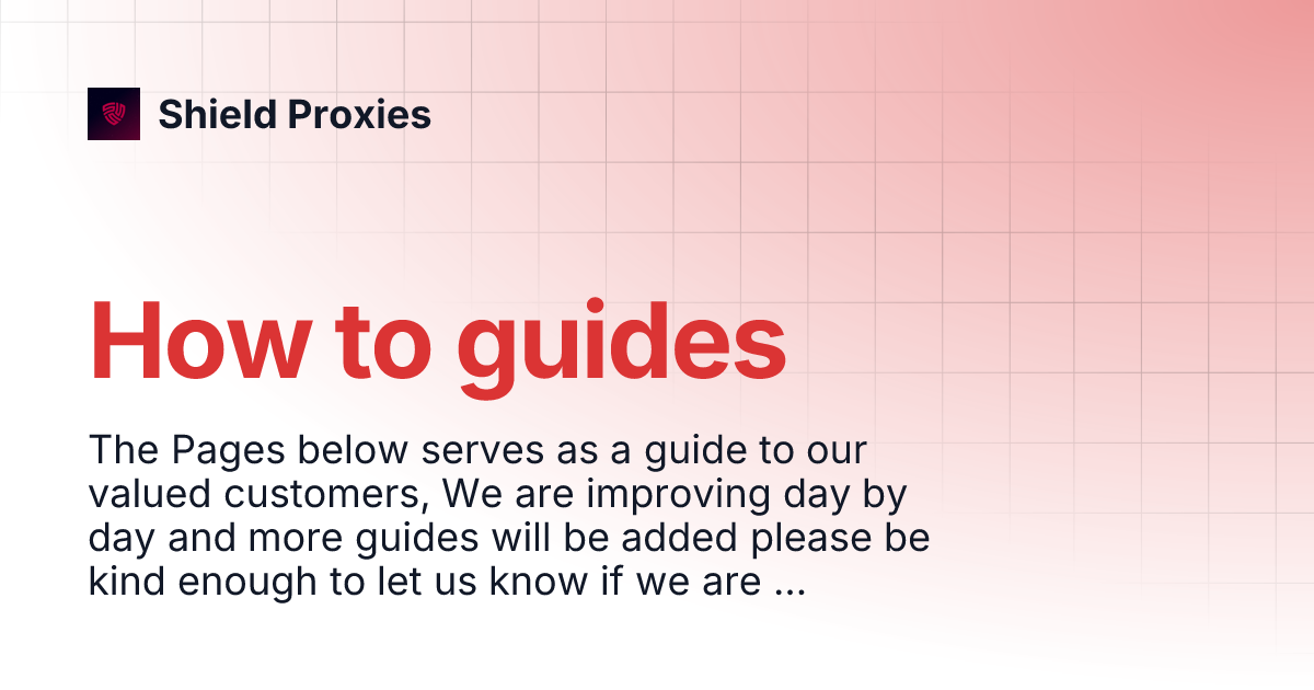 How to guides | Shield Proxies